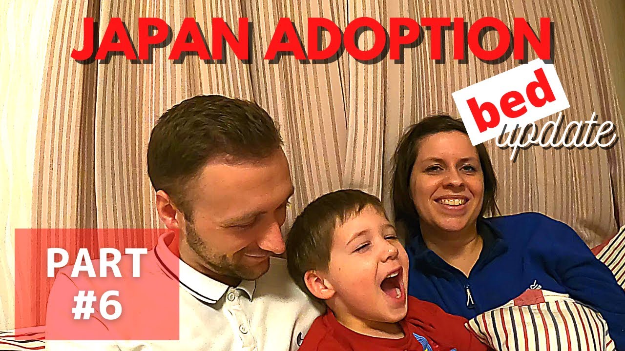 Adoption in Japan - Update from the bed (Part 6) - YouTube