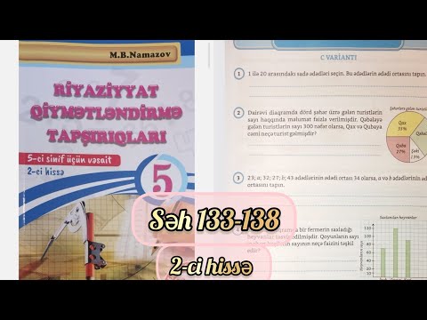 5-ci sinif riyaziyyat qiymətləndirmə səh 133,134,135,136,137,138. KSQ 8 C,D variantı. Namazov 2-ci h