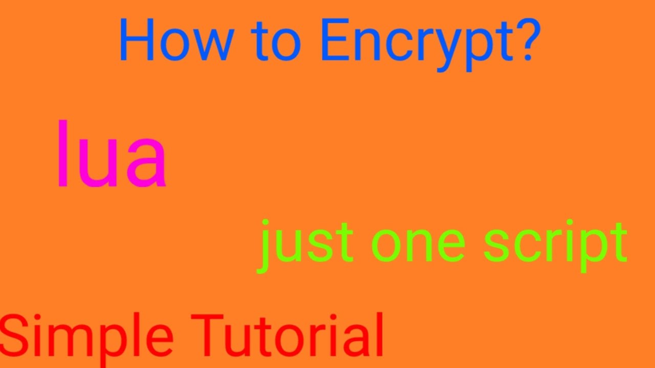 How to Encrypt Lua script (simple) - YouTube