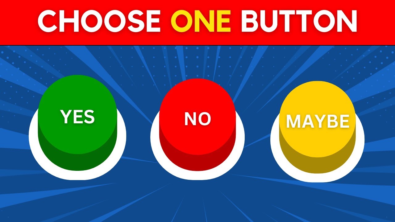 Choose One Button - YES or NO or MAYBE Challenge 🟢🔴🟡 - YouTube
