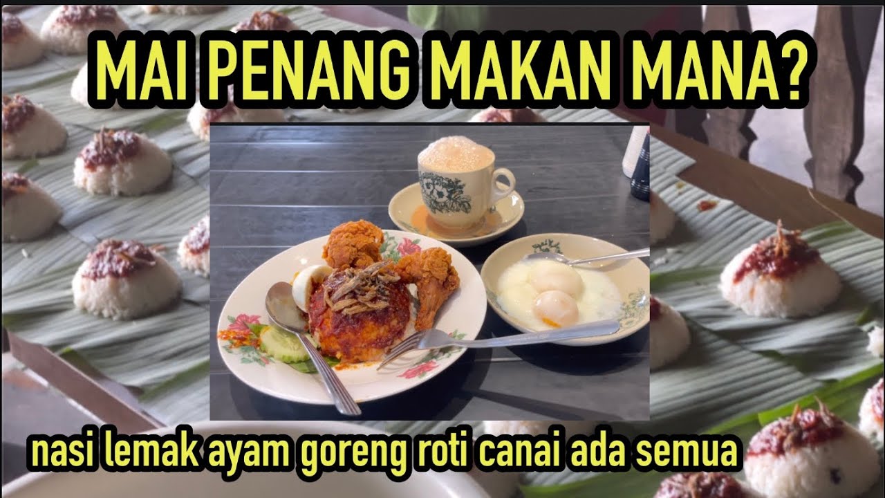 FIZZY CAFE BAYAN LEPAS PENANG || Nasi Lemak Ayam Goreng Roti Canai Kek ...