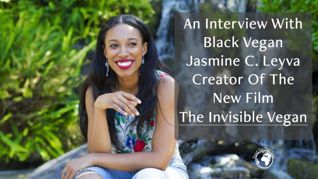 Creator of Invisible Vegan: Black Vegan Jasmine Leyva Interview - YouTube