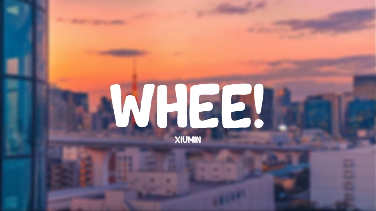 EASY LYRICS | XIUMIN - WHEE! - YouTube