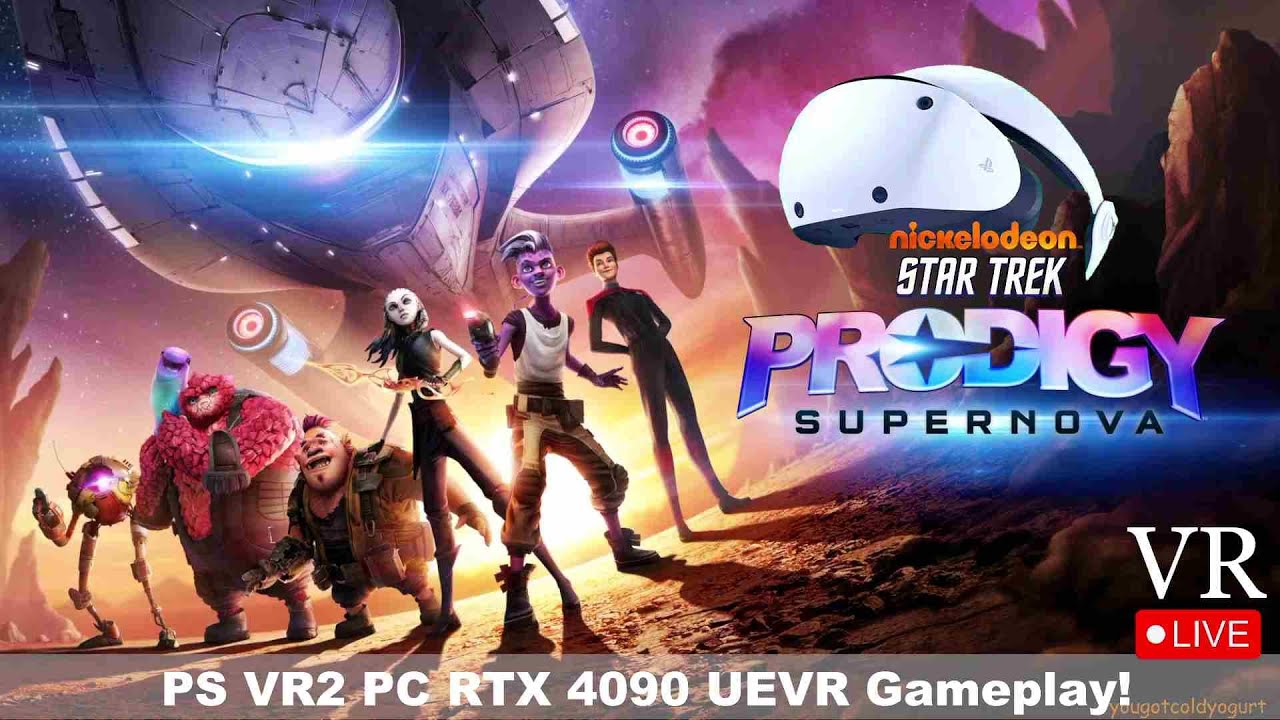 Star Trek Prodigy: Supernova VR on PS VR2 PC RTX 4090 Live UEVR ...