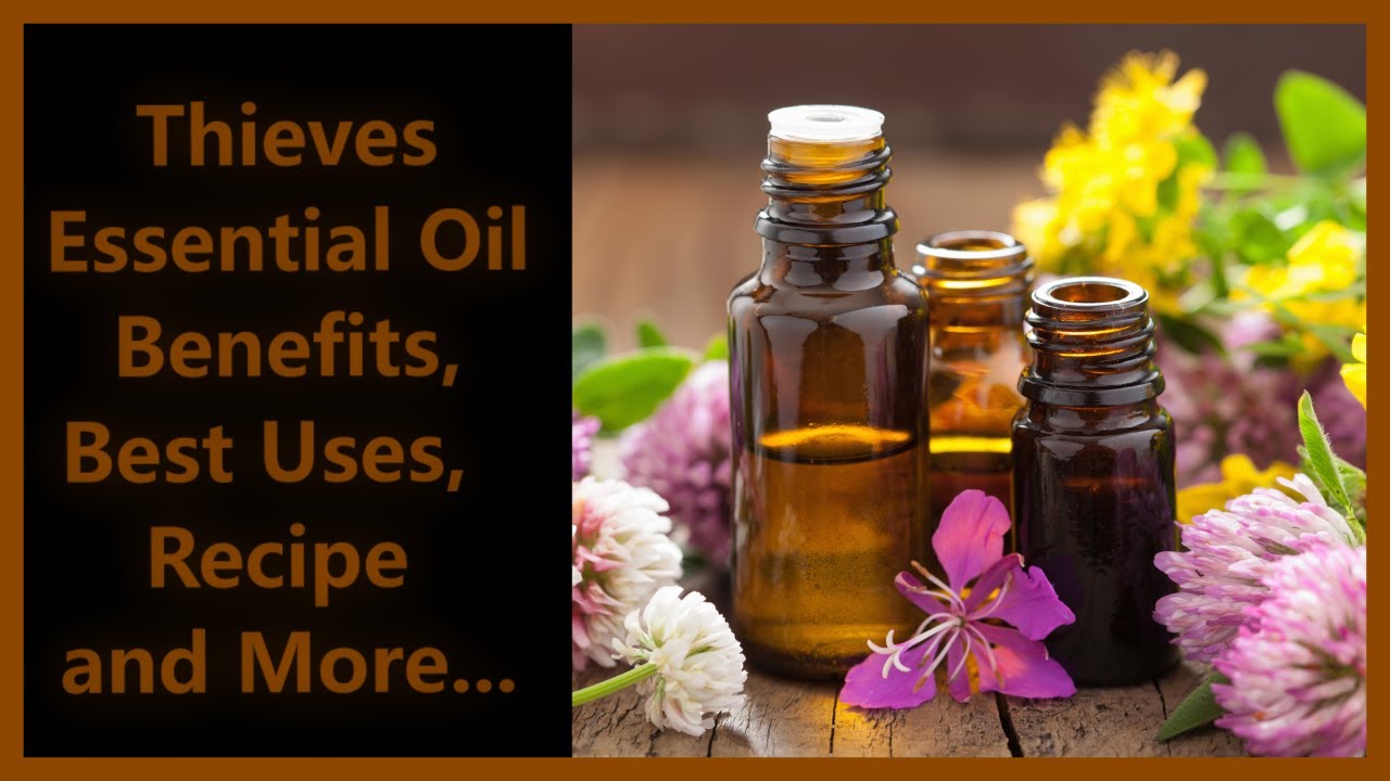 Thieves Essential Oil Benefits and Uses for Health & Wellness - YouTube