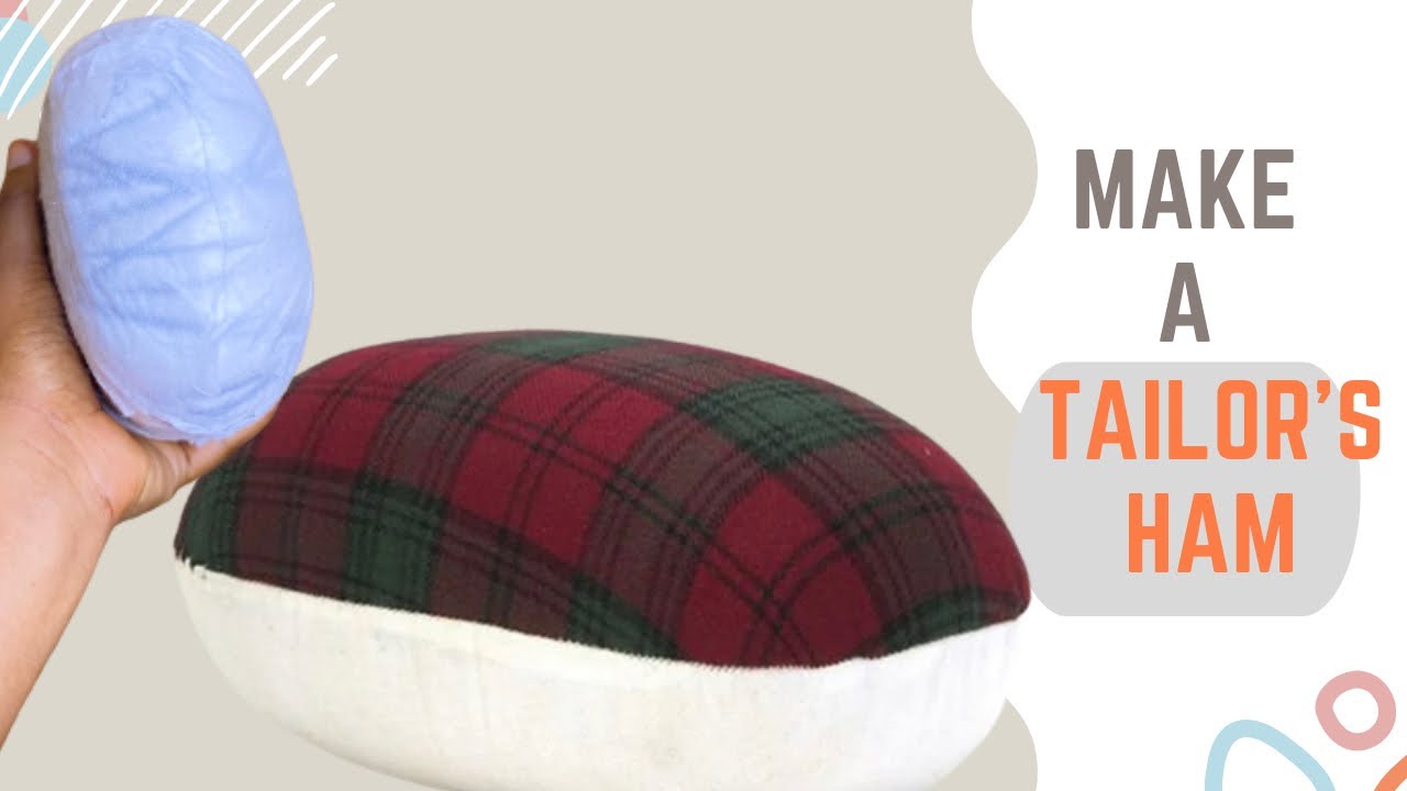 HOW TO MAKE A TAILOR’S HAM| BREAST-BALL| SEWING HAM| DIY| SHEFUN ...