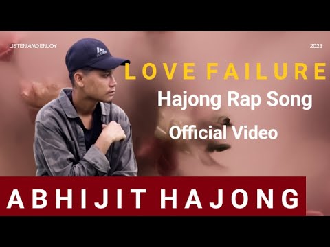 LOVE Failure || Hajong Song || Abhijit hajong (Prod.by Aashif) - YouTube