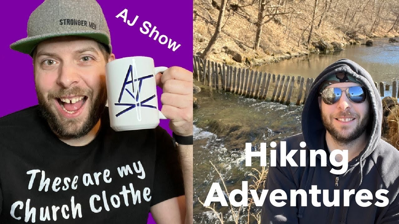AJ Show EP 93: Hiking Adventures 2 - YouTube