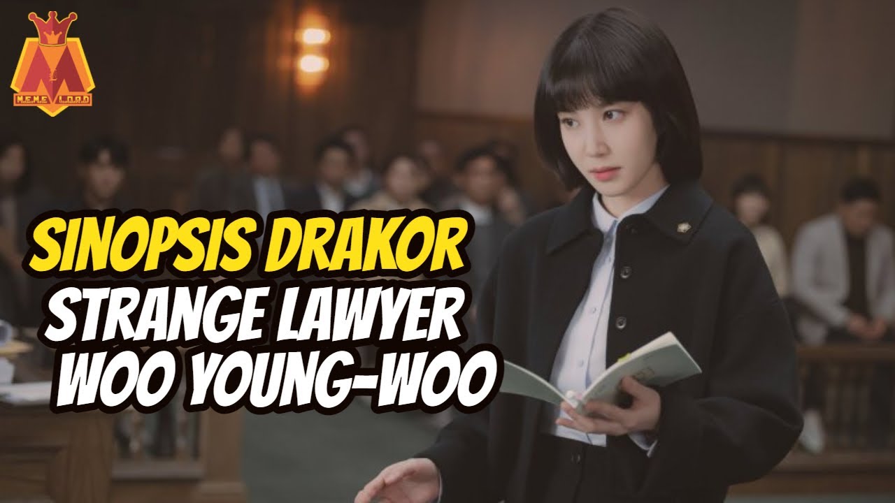Sinopsis Drakor Strange Lawyer Woo Young Woo - YouTube