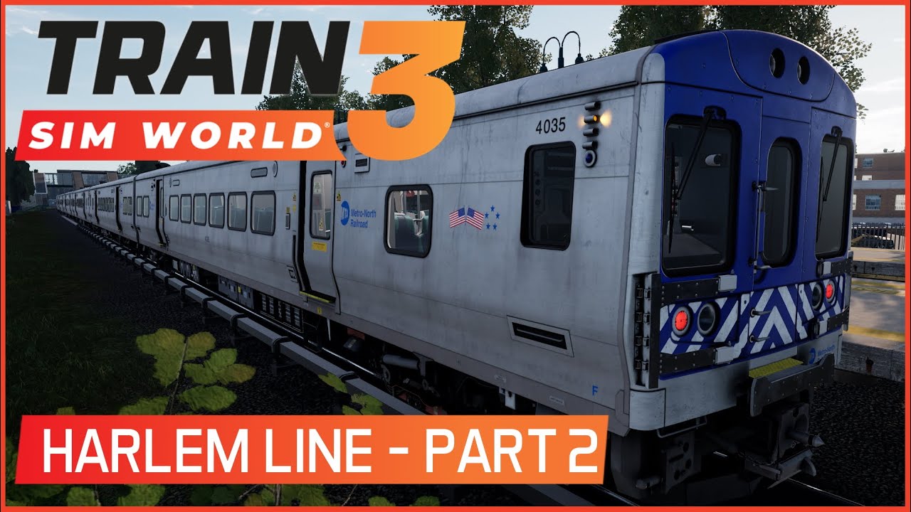 Train Sim World 3 - Harlem Line - Part 2 - YouTube