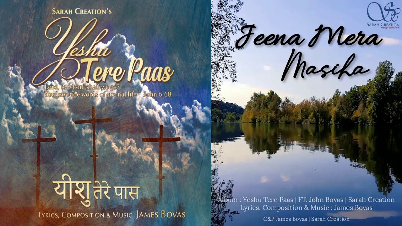 JEENA MERA MASIHA | FT. JOHN BOVAS | SARAH CREATION | JAMES BOVAS ...