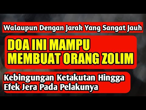 Doa Keras Jarak Jauh❗membuat Orang Zolim Ketakutan Hingga Efek Jera Pada Pelakunya - Firman Doa