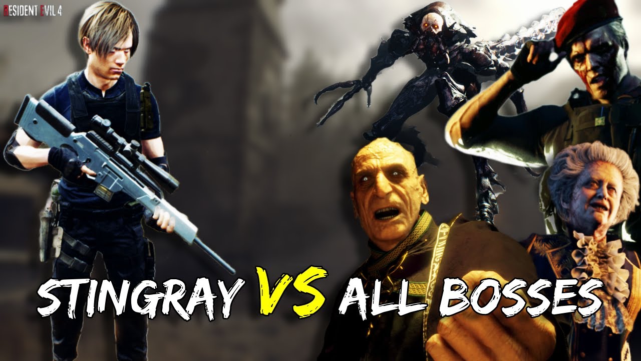 Max Level STINGRAY vs ALL BOSSES in Resident Evil 4 | With Timestamps ...