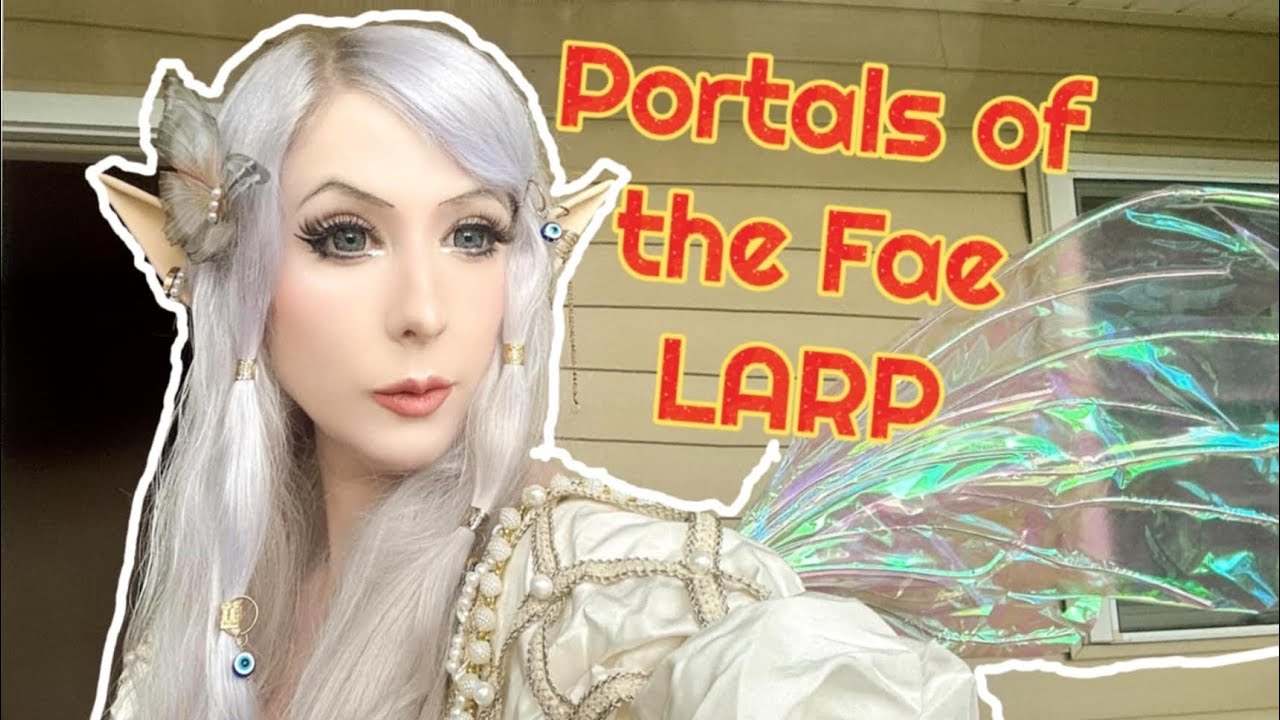 Portals of the Fae LARP! @ Fae Nectar - YouTube