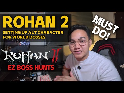 ROHAN 2 - CREATING ALT CHARACTER FOR WORLD BOSS HUNTING! (TAGALOG ...