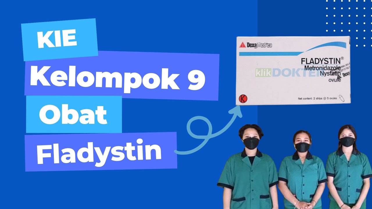 KIE Cara Penggunaan Obat Fladystin (Kelompok 9) - YouTube