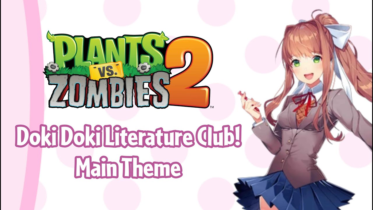 Doki Doki Literature Club! | Main Theme | PvZ 2 Soundfont - YouTube