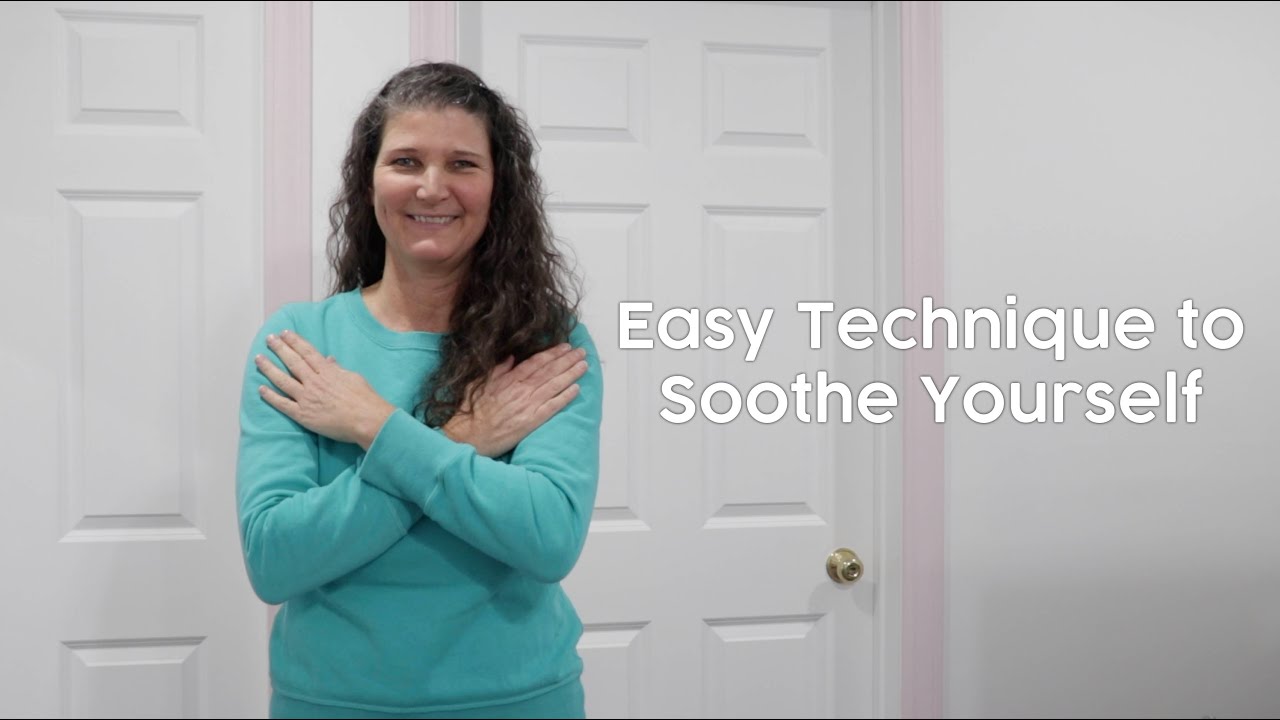Easy Technique to Soothe Yourself - YouTube