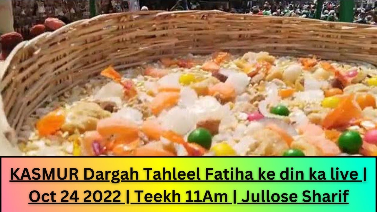 KASMUR Dargah Tahleel Fatiha ke din ka live | Oct 24 2022 | Teekh 11Am ...