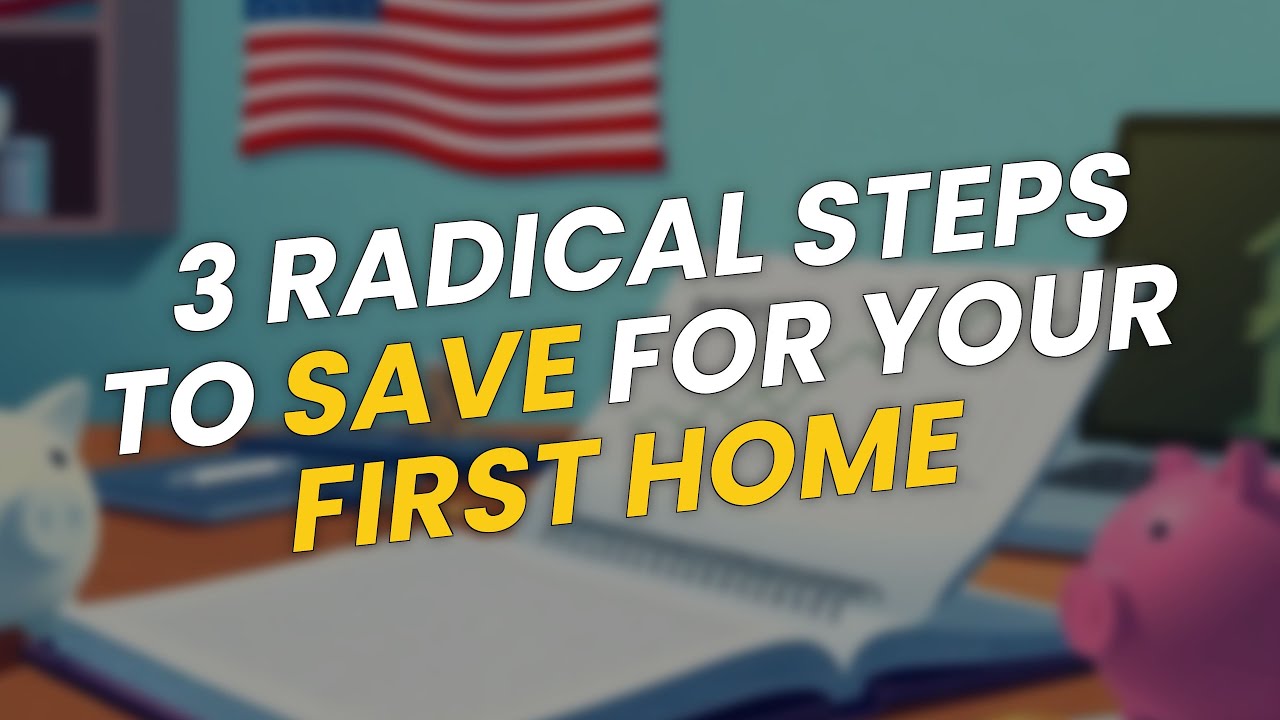 3 Radical Steps to Save for Your First Home 🏡💰 - YouTube