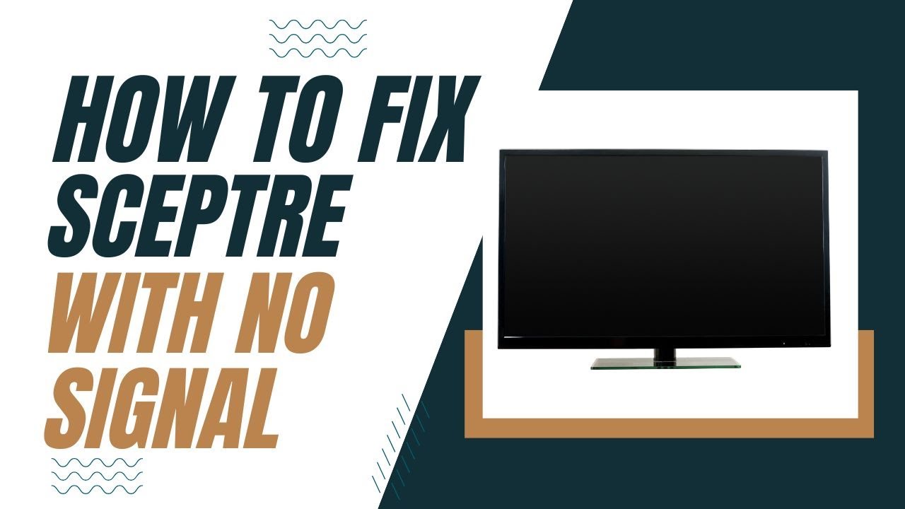 How To Fix a Sceptre TV with No Signal - YouTube