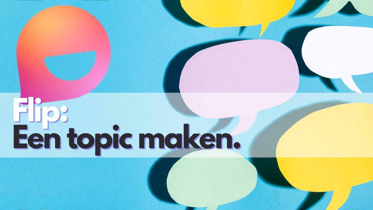 Een topic maken in Flip - YouTube