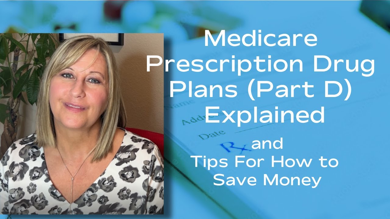Medicare Prescription Drug Plans: Part D Explained and Tips For How to ...