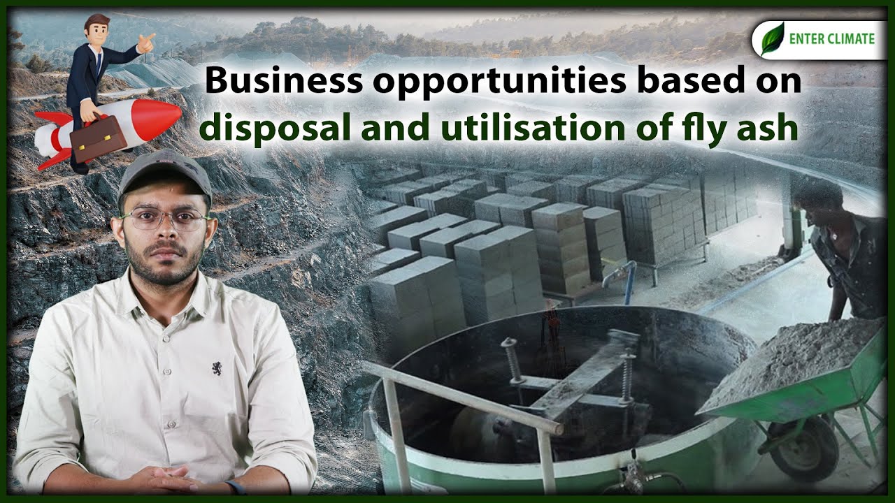 Business Opportunities Based on Disposal and Utilisation of Fly Ash ...