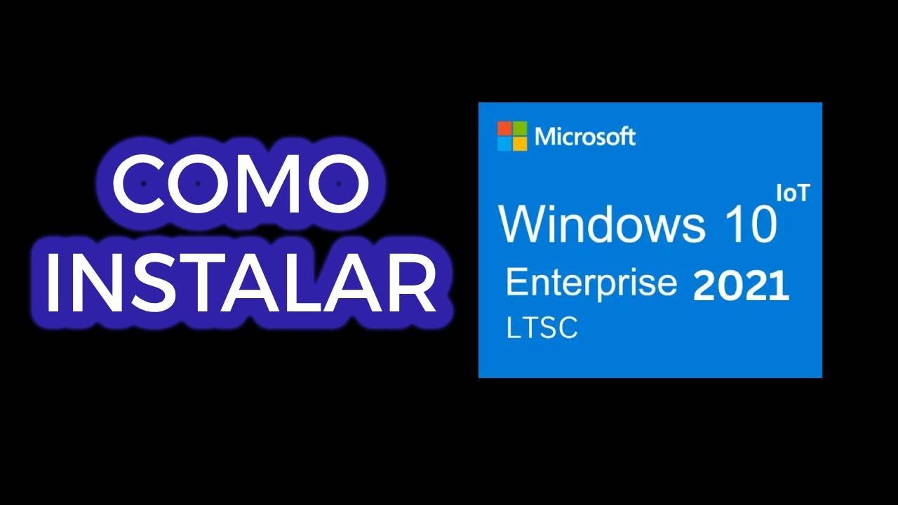 Instalando o Windows 10 LTSC - YouTube