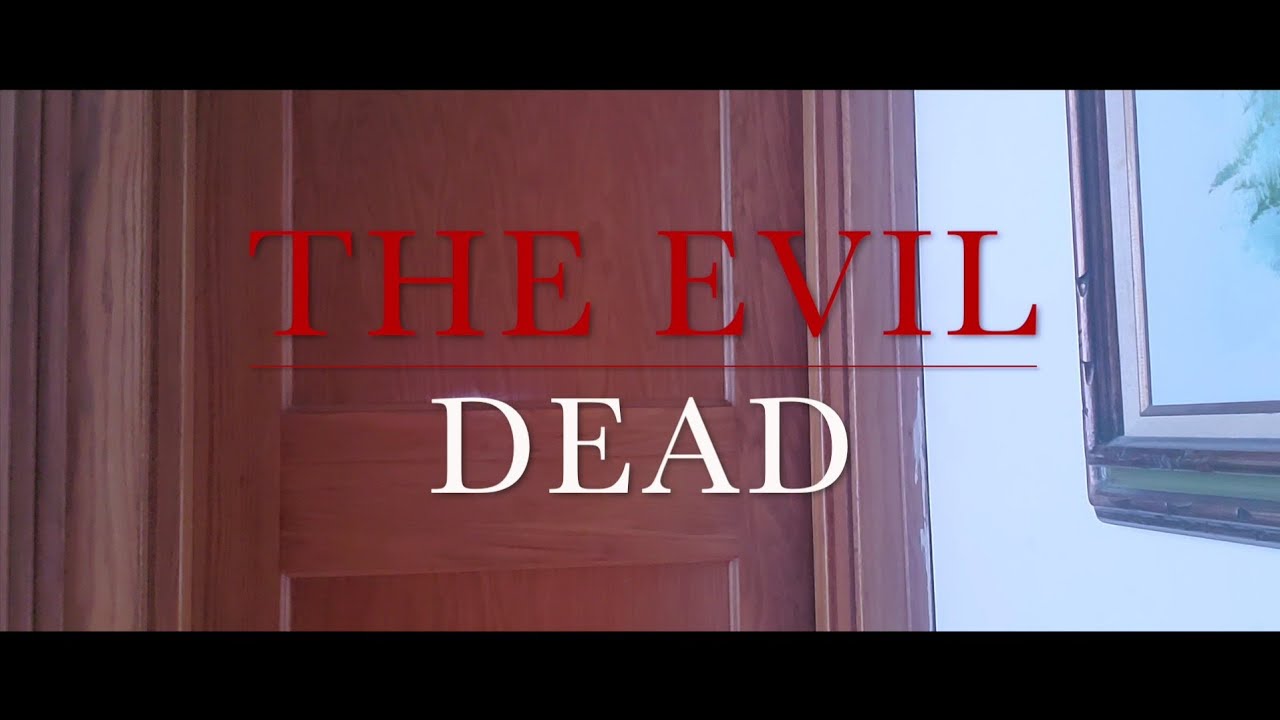 The Evil(ish) Dead - YouTube