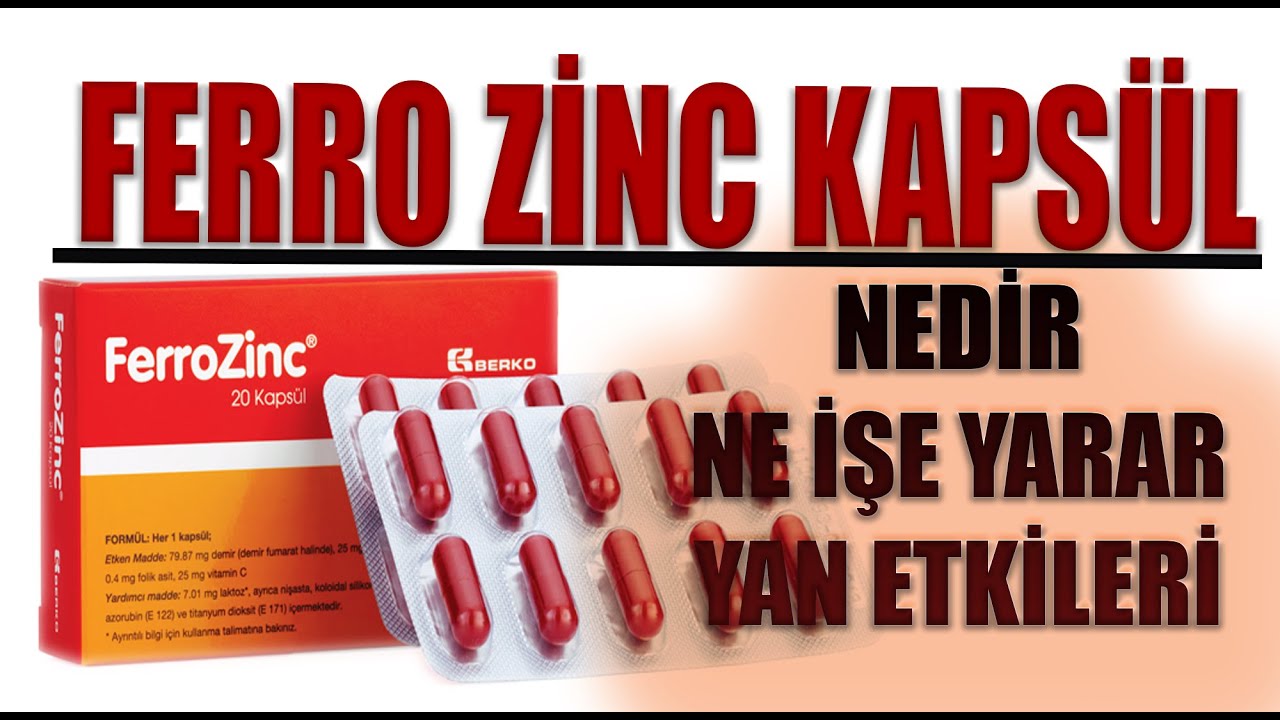 FERROZİNC KAPSÜL| Nedir, Ne İşe Yarar, Nasıl Kullanılmalı, Yan Etkileri ...
