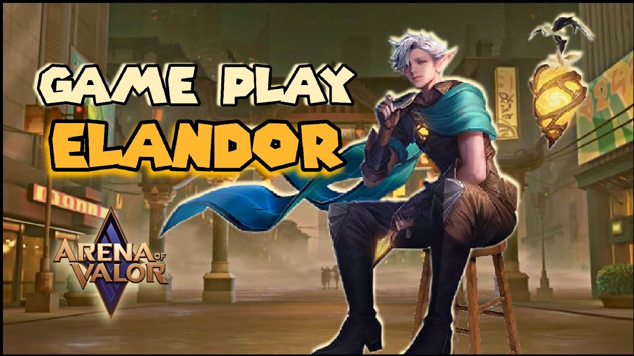 Arena Of Valor Game Play Elandor 2025 - YouTube