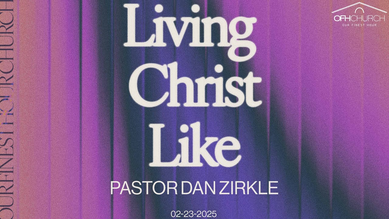 Living Christ Like | Pastor Dan Zirkle | Sunday AM - YouTube