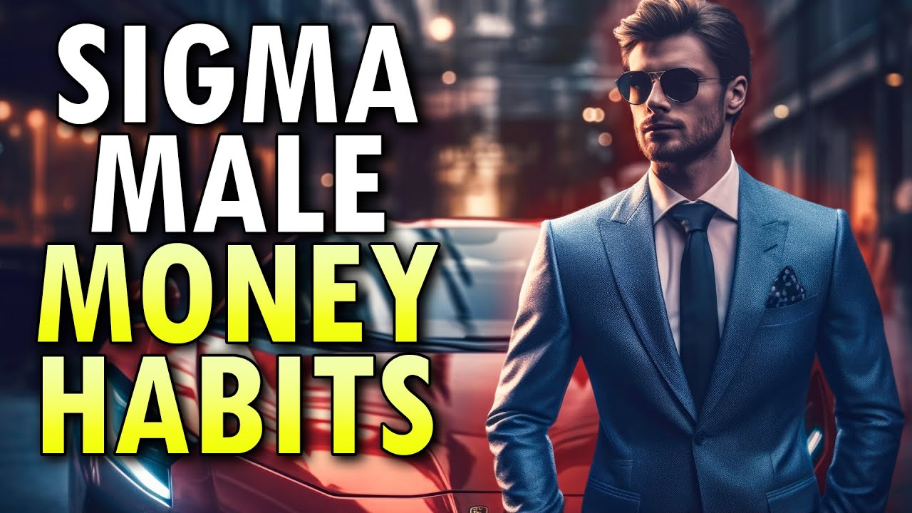 7 Sigma Male Money Habits That Everyone Should Follow - YouTube