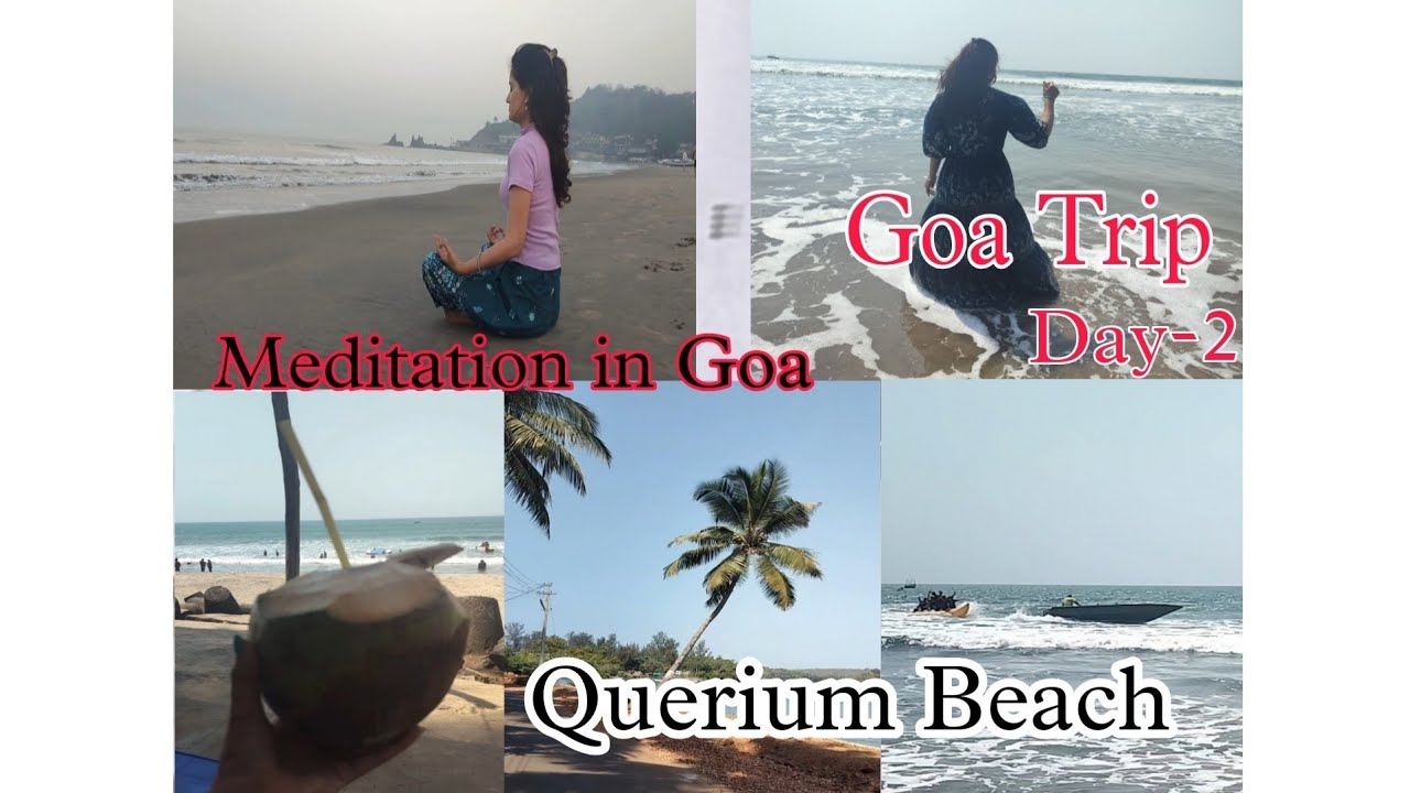 Goa Trip 2025 l Day-2 l North Goa l Querium Beach l Sweet Water Lake l ...
