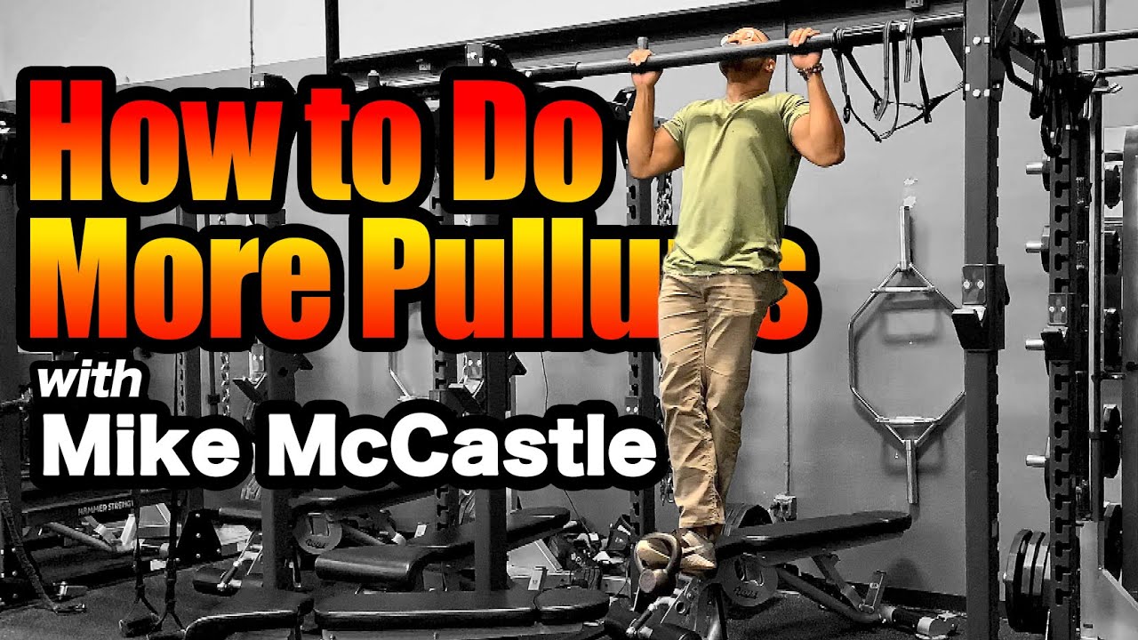 How to Do More Pullups - with Mike McCastle, World Record Holder for ...
