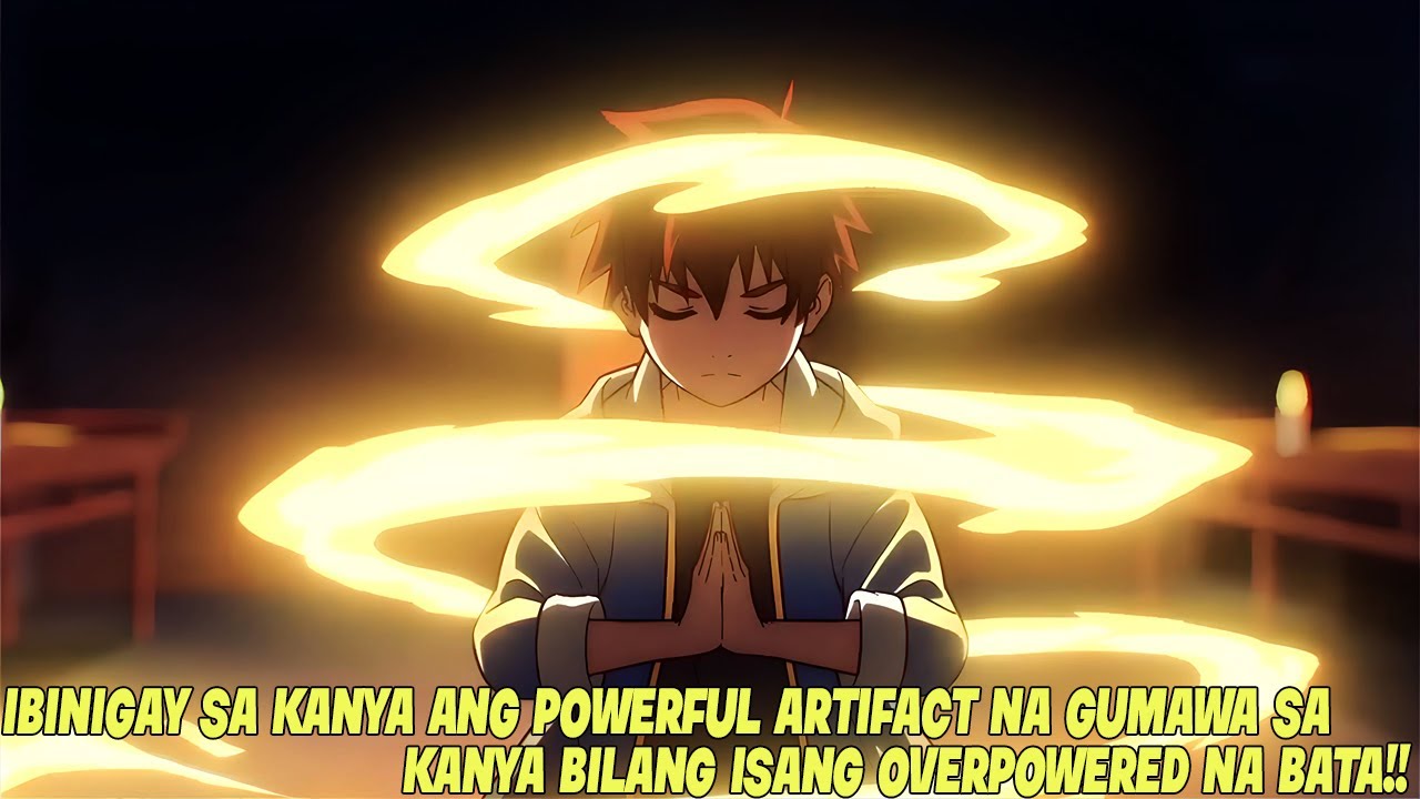 EP. 1 BATANG MAHINA NAKATANGGAP NG POWERFUL ARTIFACT NA GUMAWA SA KANYA ...
