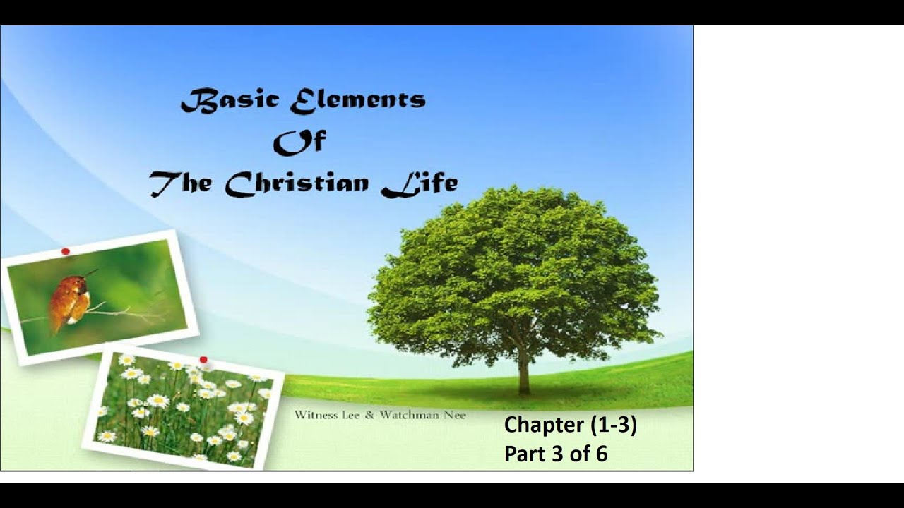 Basic Elements of the Christian Life (3/6) - YouTube