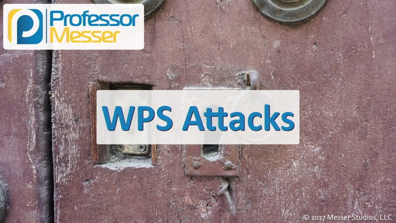WPS Attacks - CompTIA Security+ SY0-501 - 1.2 - YouTube