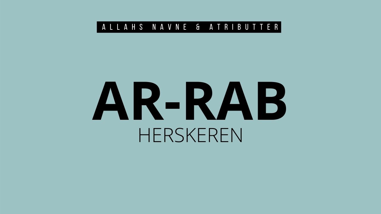 Ar-Rab - Herskeren | 2 - YouTube