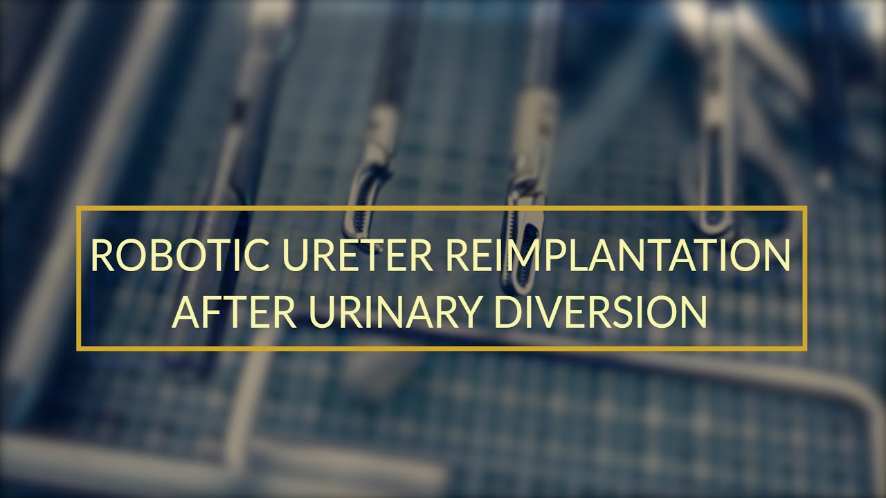 Robotic Surgery for Ureteroileal Stricture | Ureter Reimplantation ...