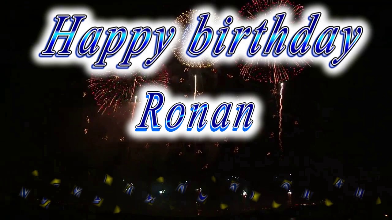 Happy birthday Ronan - YouTube