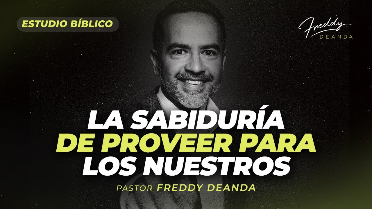 ESTUDIO BÍBLICO La sabiduría de proveer para los nuestros - Pastor ...