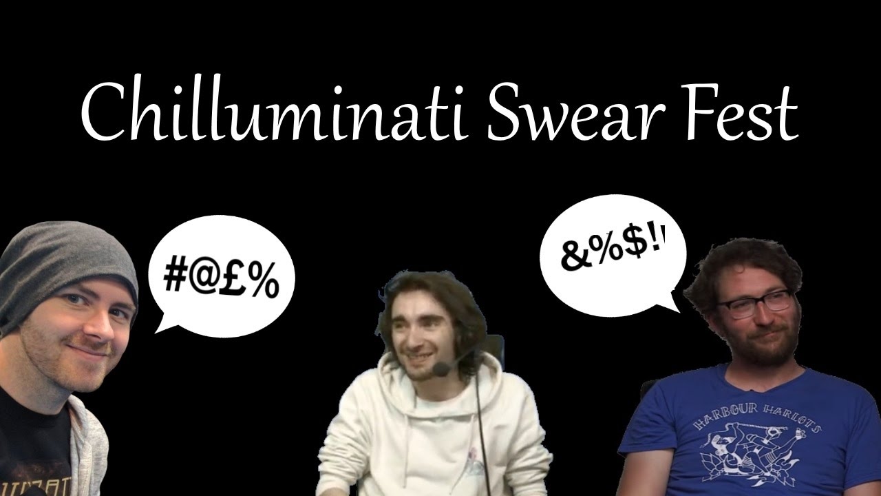 Chilluminati Swear Fest - YouTube