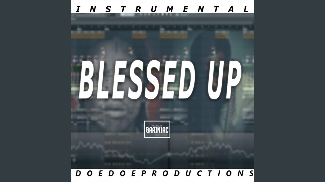 Blessed Up (Instrumental) - YouTube