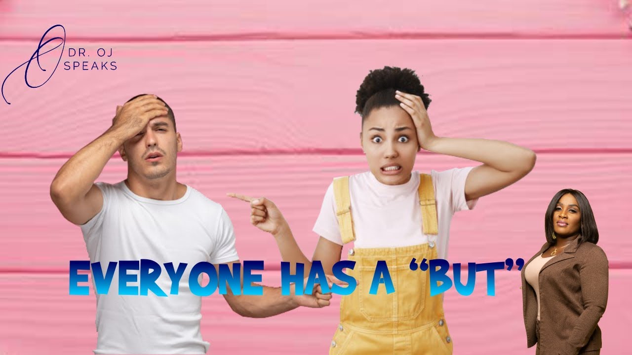 Everybody Has a BUT! - YouTube