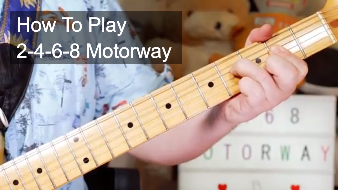 2 4 6 8 Motorway Tom Robinson Guitar Lesson YouTube 2-4-6-8-motorway-tom-robinson-guitar-lesson-youtube