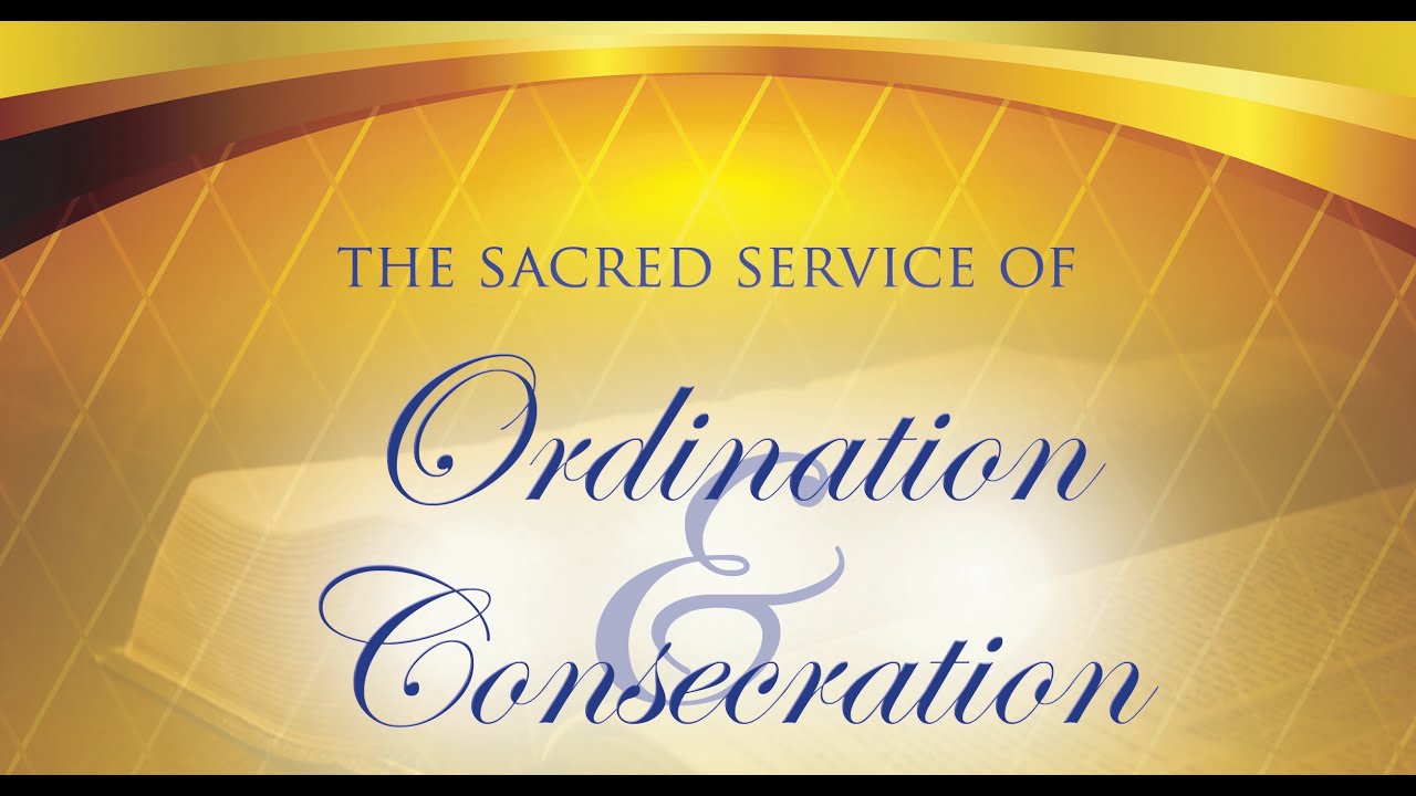 Ordination & Consecration Ceremony - YouTube