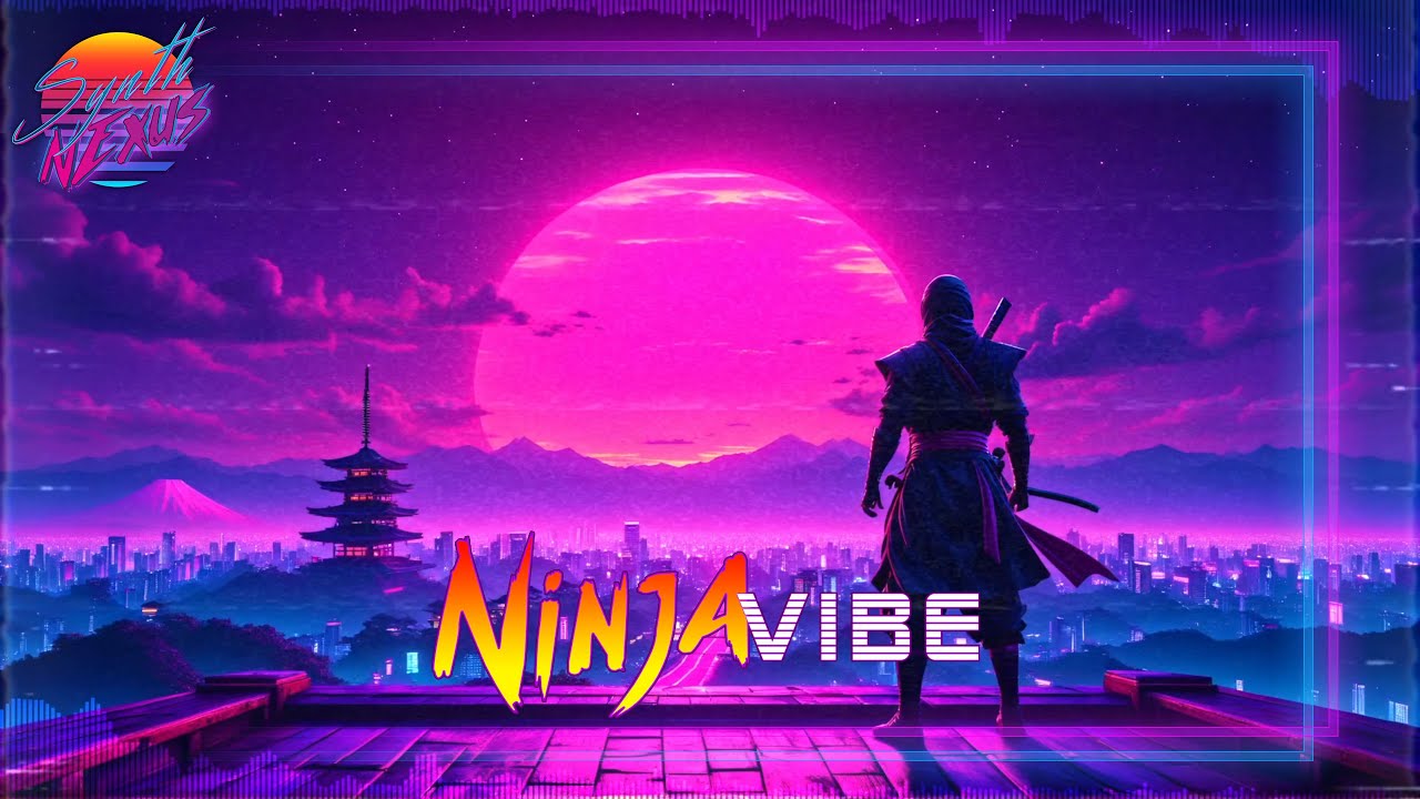🎵 Ninja Vibe [Full Album] - 1+ Hour Of Game vibe, Outun, Synthwave, Mix ...