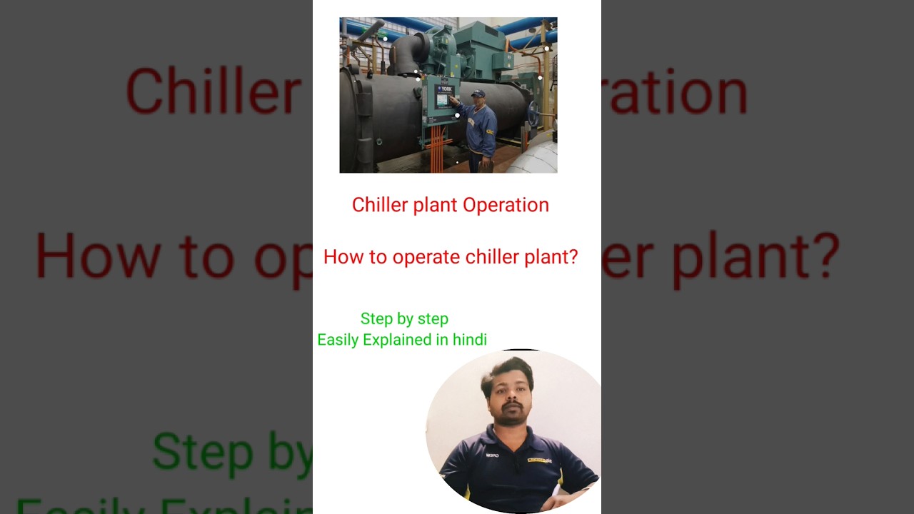 Chiller plant Operation | How to Operate Chiller plant | Steps for ...